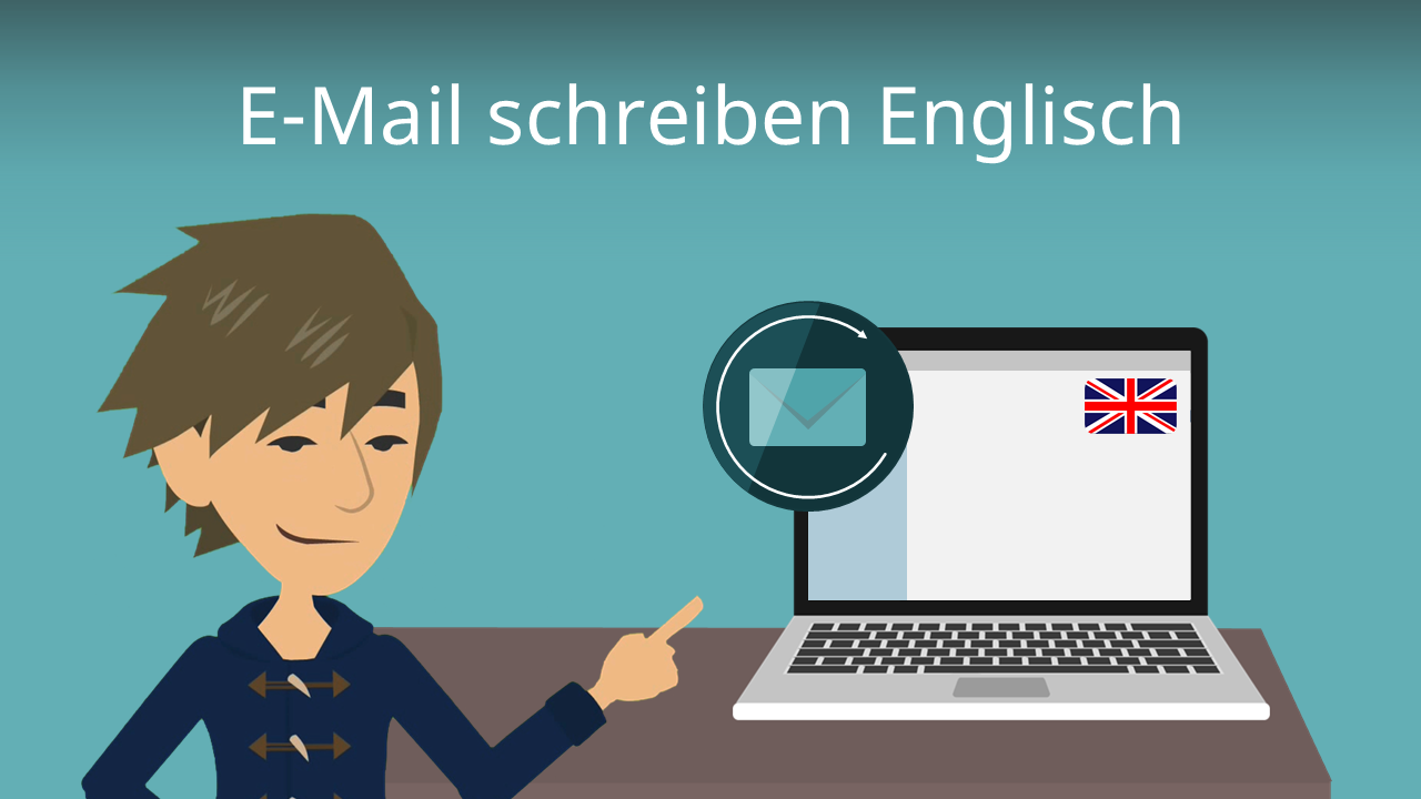 E-Mail auf Englisch schreiben • Aufbau & Formulierungen · [mit Video]